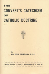 The Convert’s Catechism of Catholic Doctrine – Echoes From The Past ...